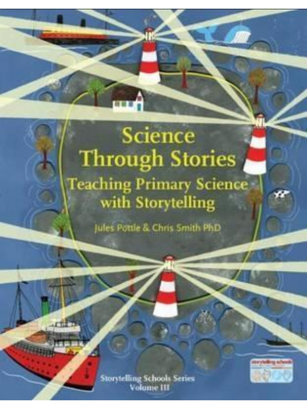 Science Through Stories (Storytelling School Series): Teaching Primary ...