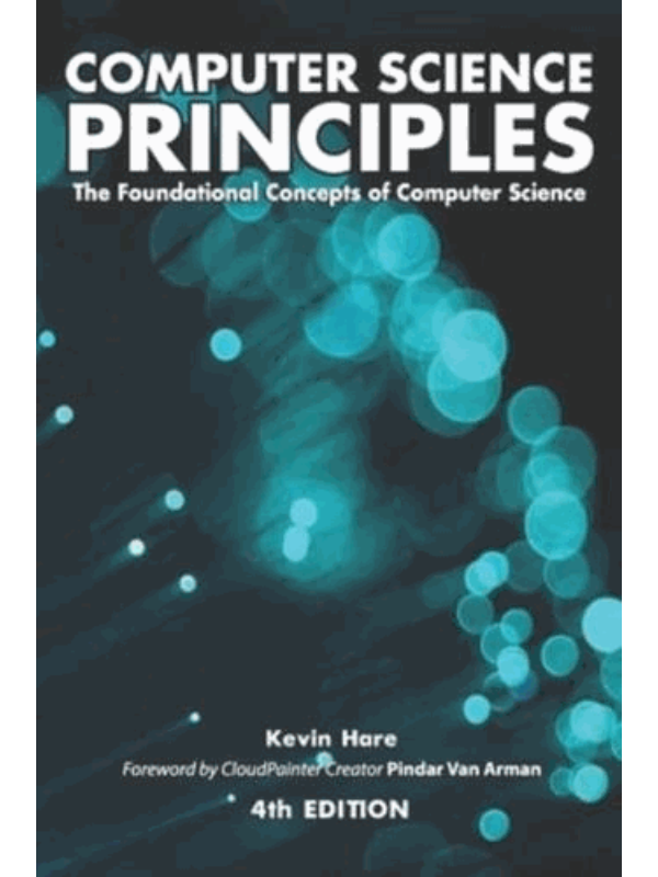 Computer Science Principles: The Foundational Concepts of Computer ...